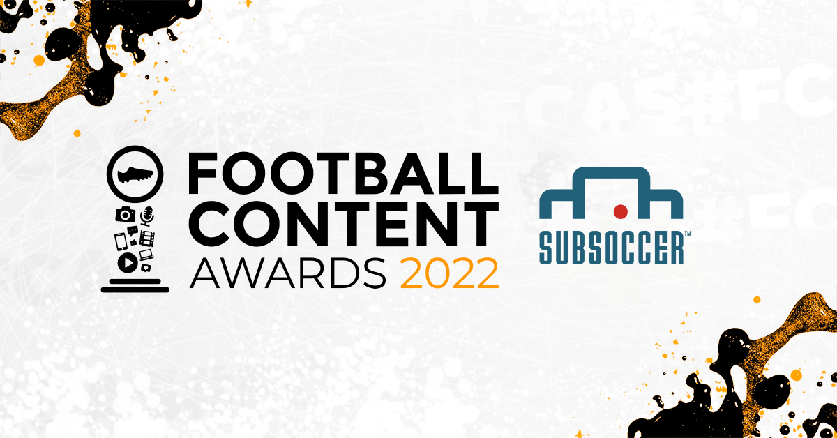 Subsoccer announced as 2022 sponsor! - Football Content Awards